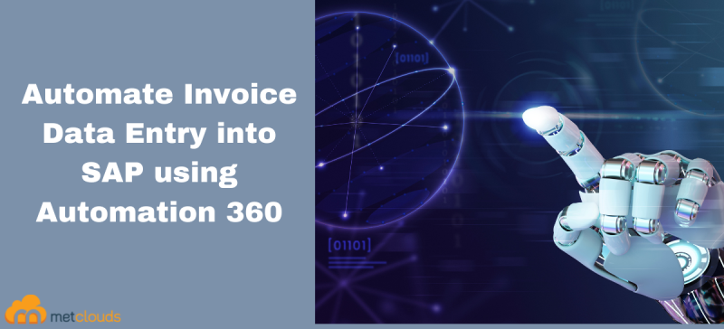 Automate Invoice Data Entry into SAP using Automation 360